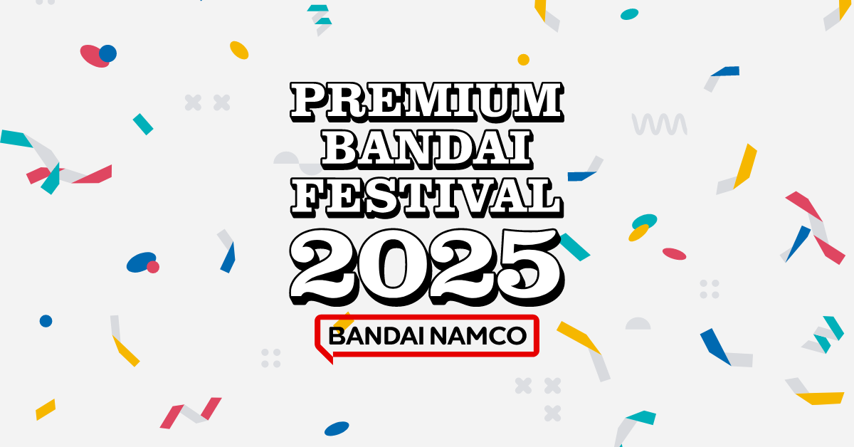 Premium Bandai Festival 2025 | PREMIUM BANDAI 香港【官方】銷售日本最受歡迎的動漫周邊、模型玩具